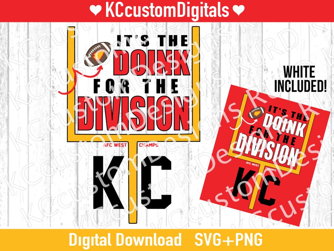 Its the Doink for the Division Svg Kansas City Football SVG PNG, KC ...