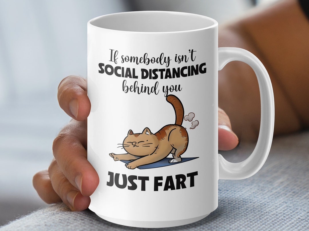 Funny Cat Mug, Social Distancing Humor, Just Fart Quote, Work From Home ...