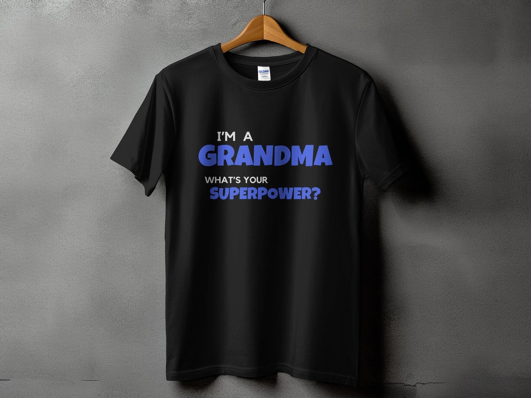 Grandma Superpower Funny Quote T-shirt, Gift for Grandmother, Family ...
