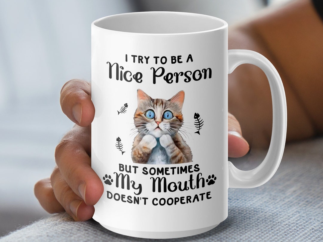 Funny Cat Mug: Sassy Quote, Whimsical Cat Lover Gift - Etsy