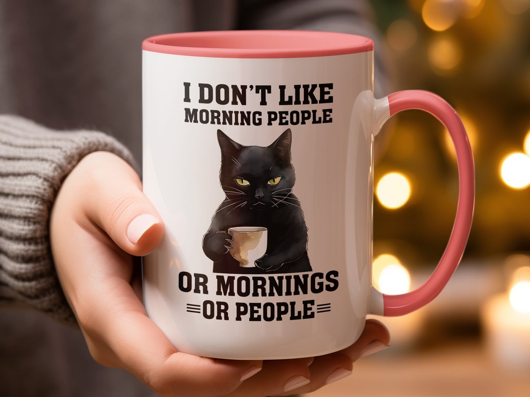 Funny Black Cat Coffee Mug: Sarcastic Morning People Hater Gift - Etsy