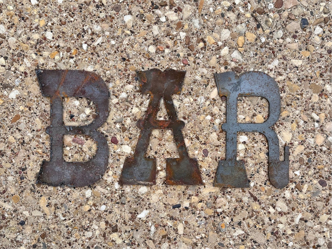 Rusty BAR Sign Letters in Rustic Weathered Steel Vintage Western Font ...