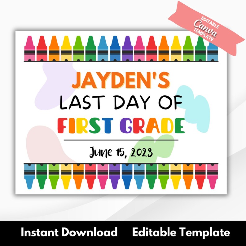 Last Day of First Grade School Sign, Editable Canva Template 1st Grade ...
