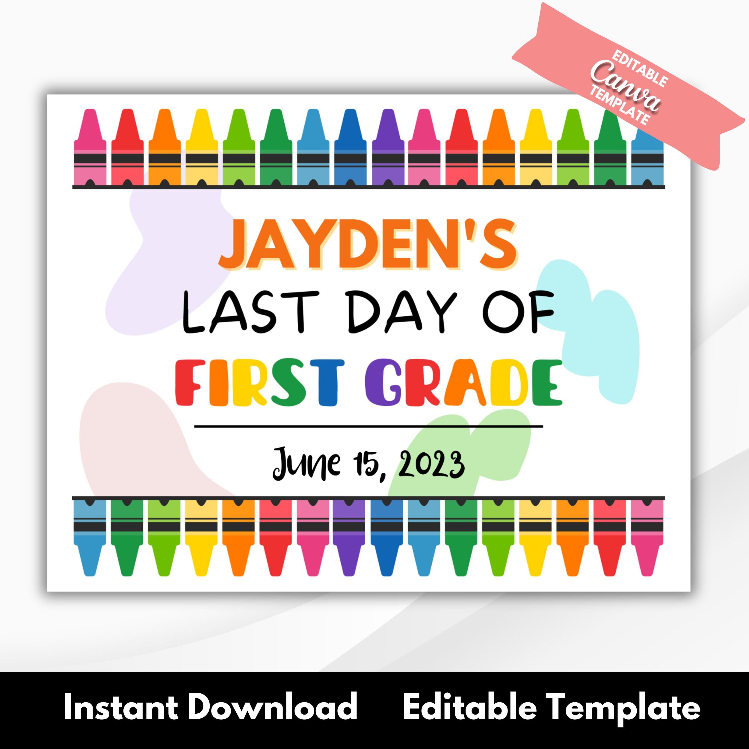 Last Day of First Grade School Sign, Editable Canva Template 1st Grade ...