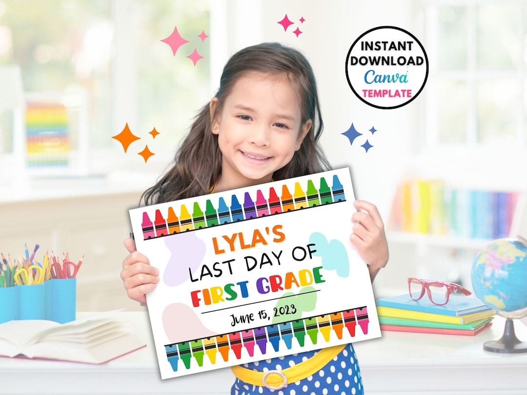 Last Day of First Grade School Sign, Editable Canva Template 1st Grade ...
