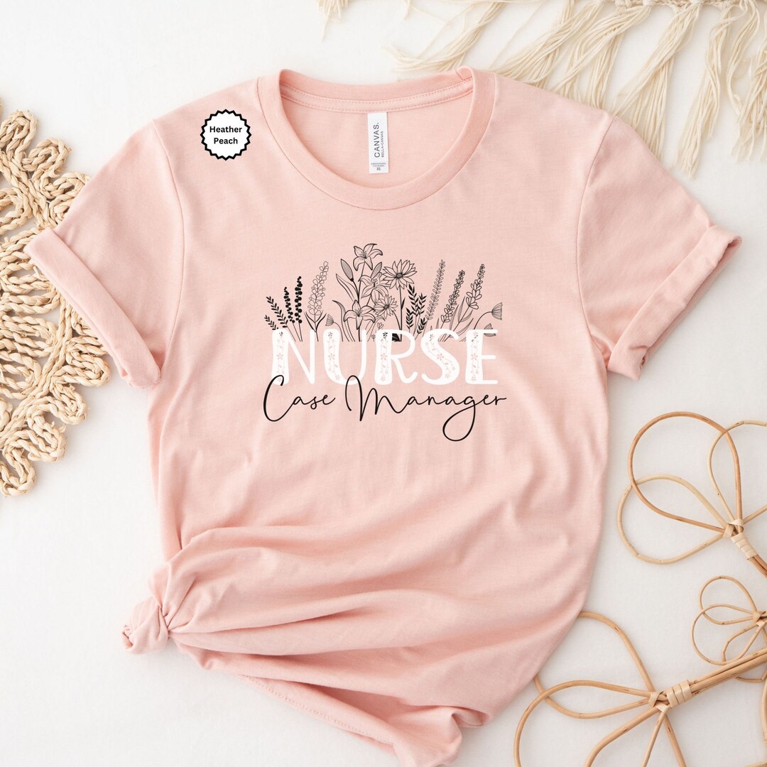 Floral Case Manager Nurse Shirt, Case Manager Nurse Tshirt, Gift for ...