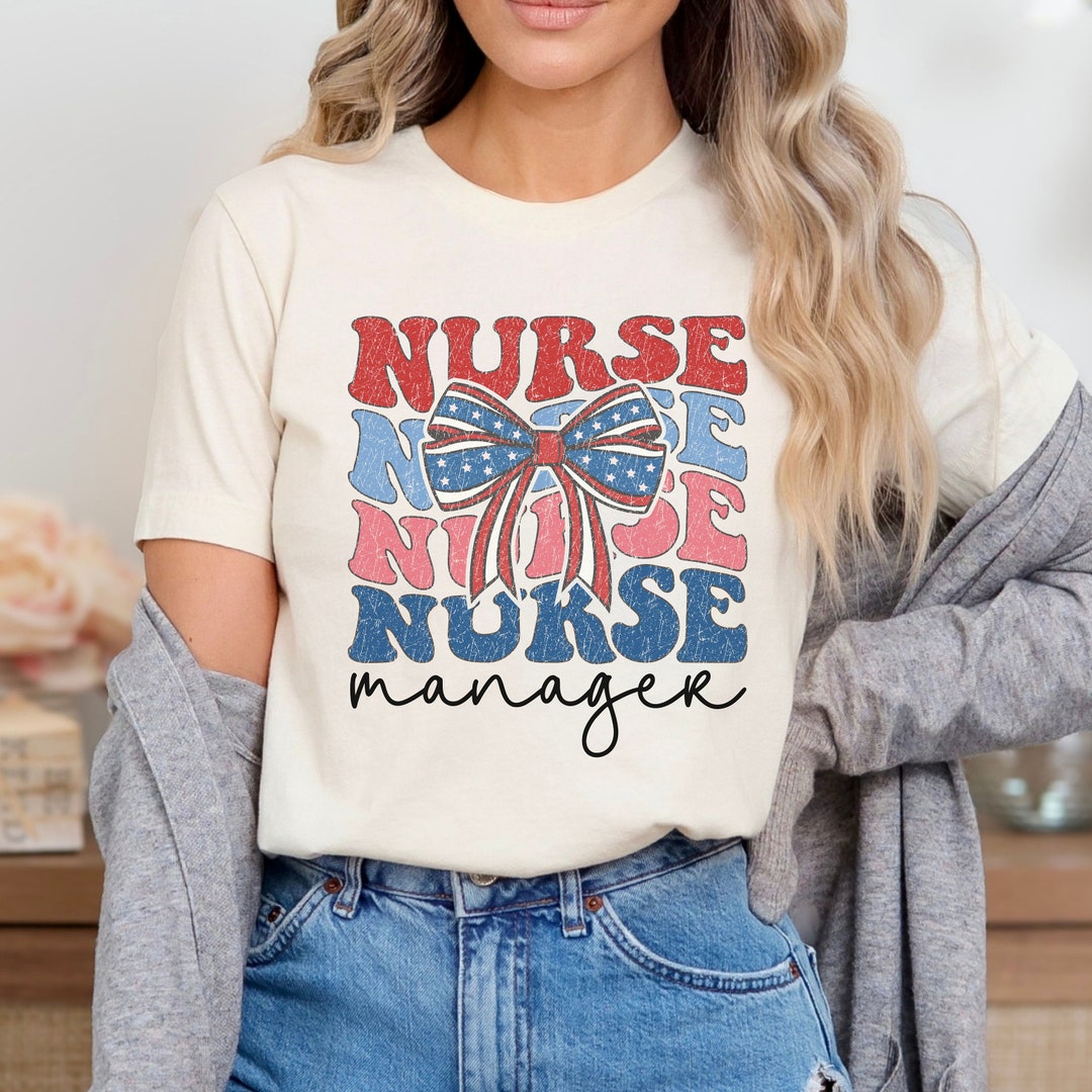 4th of July Nurse Manager Shirt, Cute RN Tee, Patriotic Nurse, Memorial ...