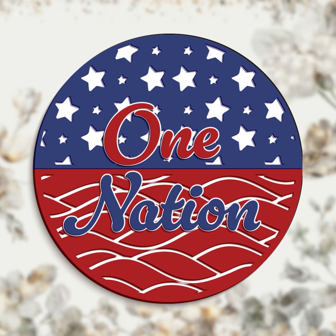 Patriotic One Nation Round Sign SVG DXF, Laser Cut Files Glowforge ...
