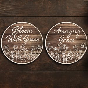 Bloom With Grace Wildflower Round Sign SVG, Laser Cut Files Glowforge ...