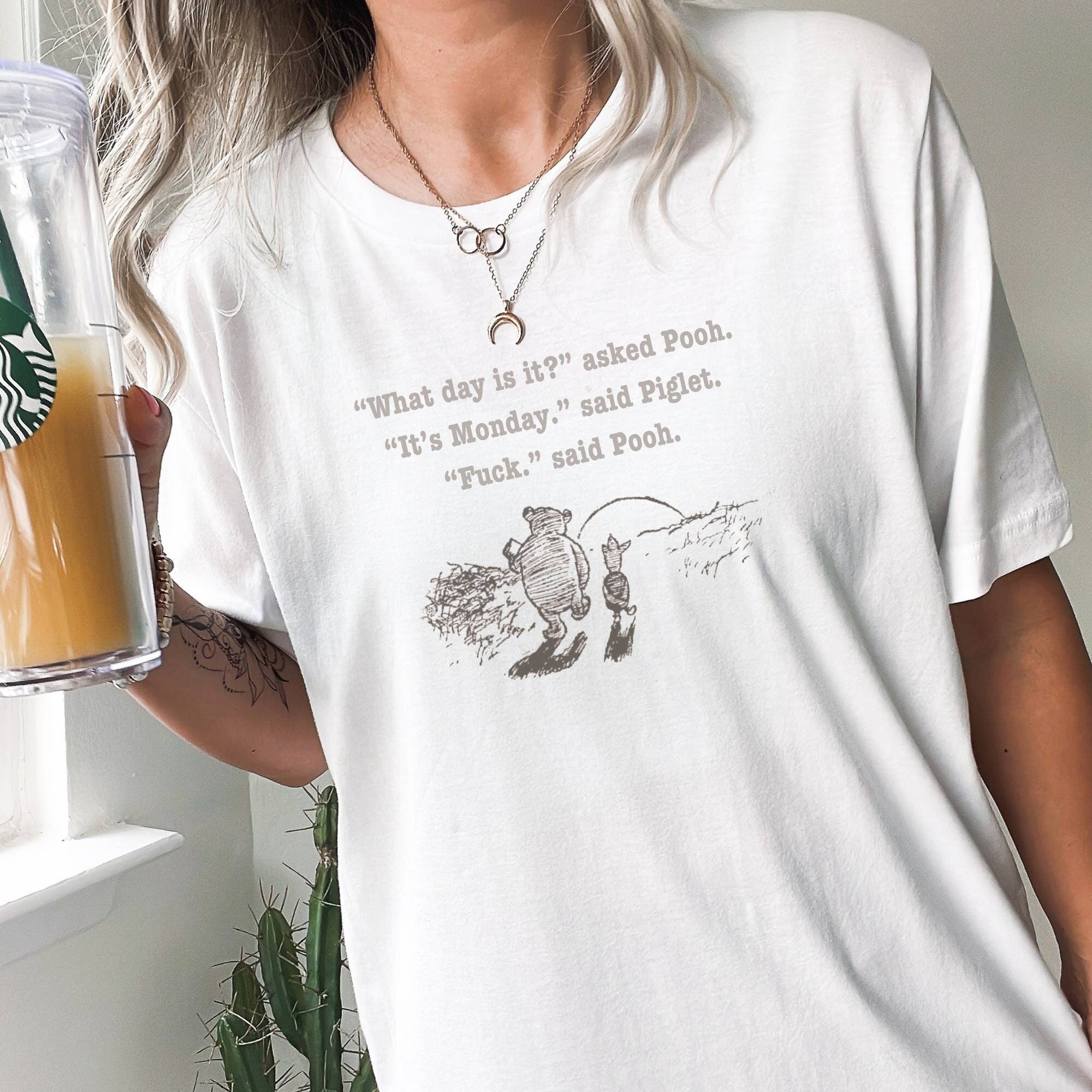 Winnie the Pooh & Piglet 'f*ck It's Monday' Shirt - a Cute and Comical ...