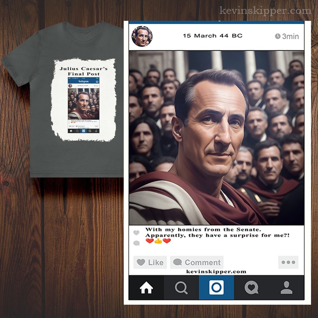 Funny Meme Shirt Gift Julius Caesar Gift Shirt Funny Gift Tee Birthday ...