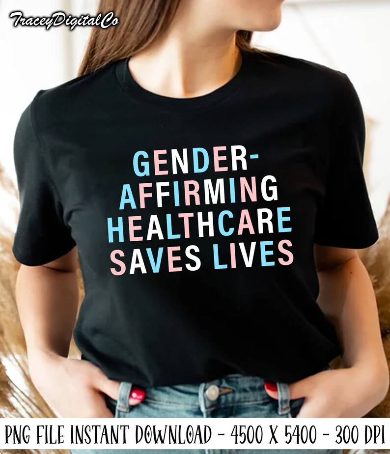 Gender Affirming Healthcare Saves Lives Png Support Pride Etsy