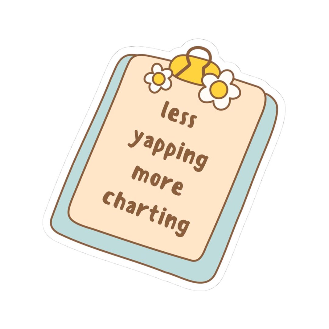 Less Yapping More Charting Sticker - Etsy