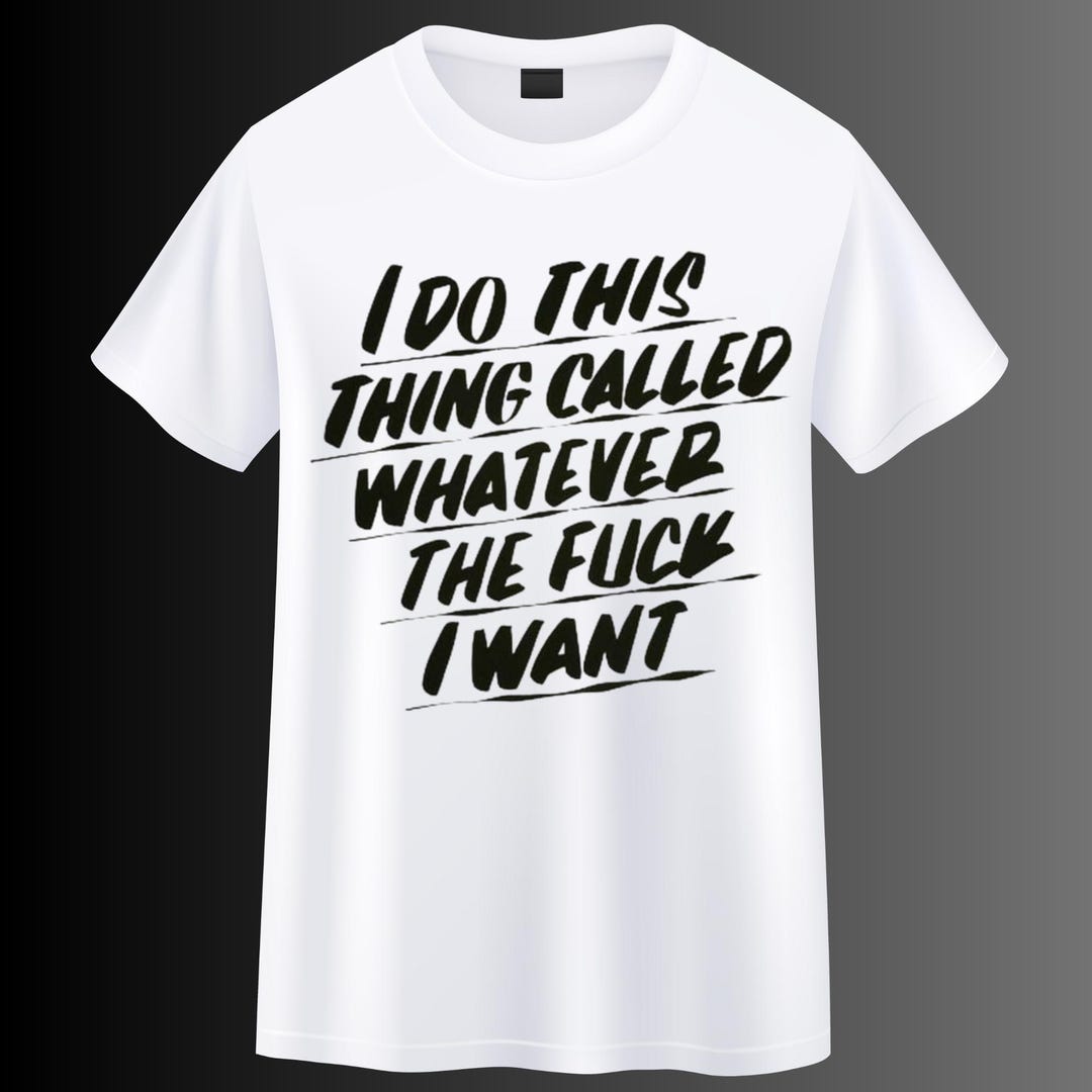 Funny Typography Art Print: I Do Whatever I Want (digital Download) - Etsy