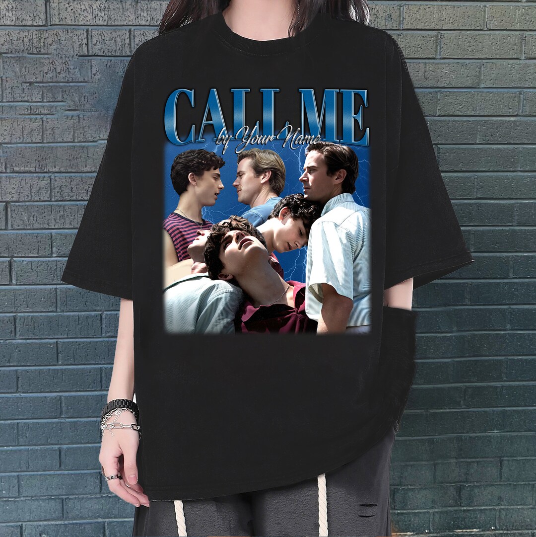 Call Me by Your Name T-shirt Call Me by Your Name Shirt - Etsy