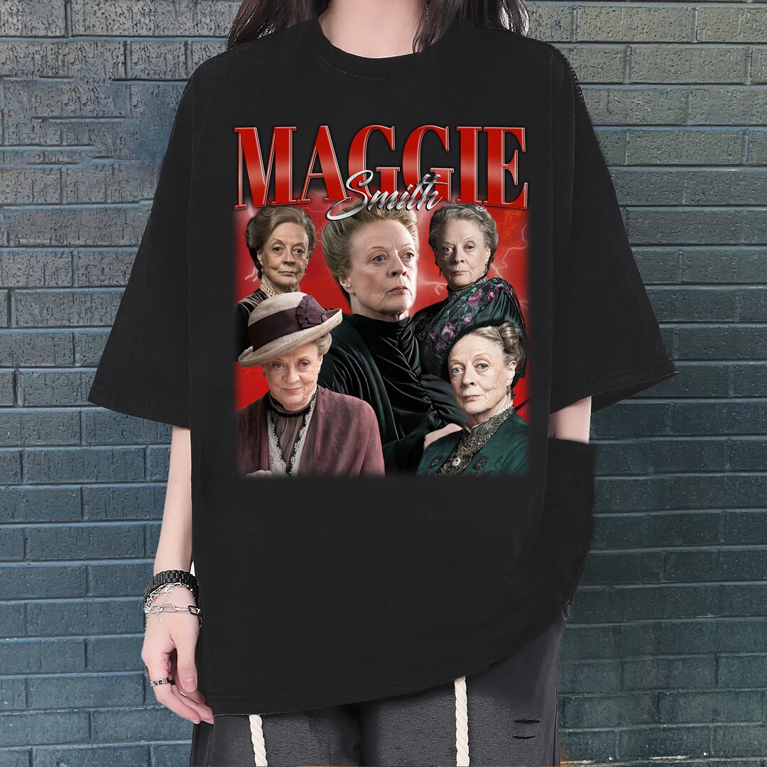 Maggie Smith T-shirt, Maggie Smith Tees, Maggie Smith Sweatshirt, Hip ...