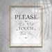 Please Do Not Touch Printable Sign | Print Instantly or Ship! ~ Warning ...