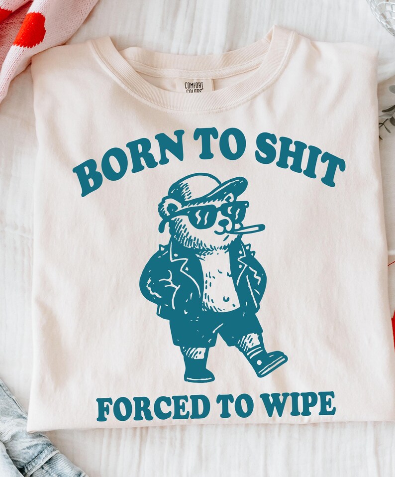 Nascido para Cagar, Forçado a Limpar PNG, Sublimação de Urso Engraçado ...