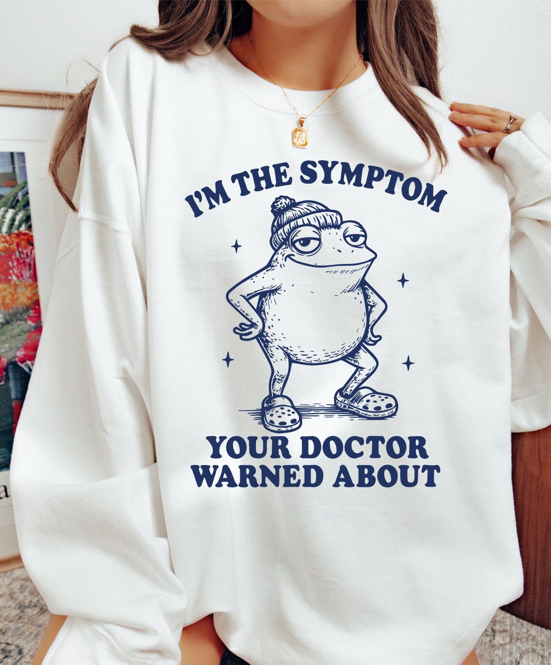 I'm the Symptom PNG, Funny Frog Sublimation, Sarcastic Shirt, Mental ...