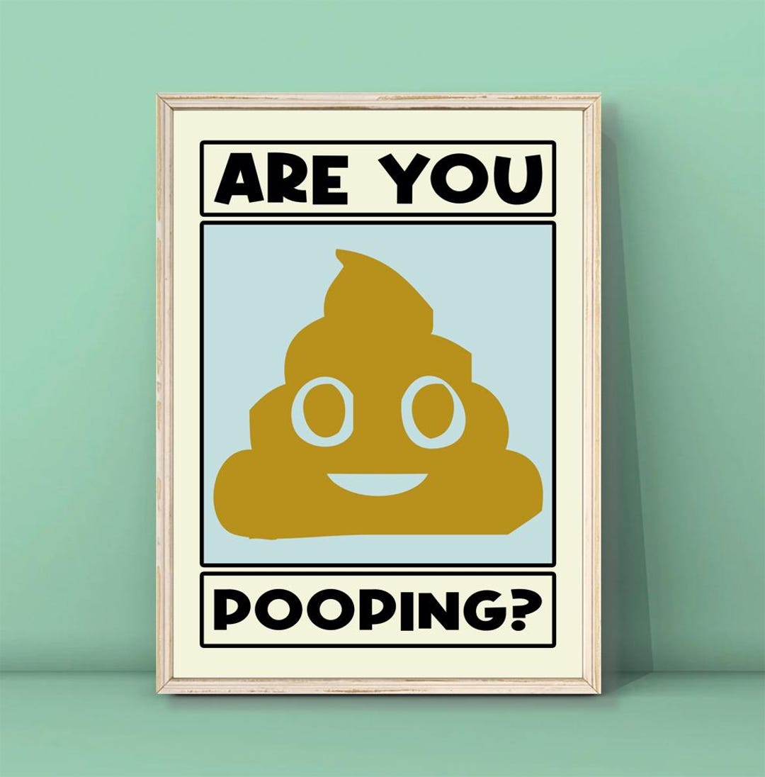 Are You Pooping Poster,bathroom Art Print,funny Toilet Wall Art, Fun ...