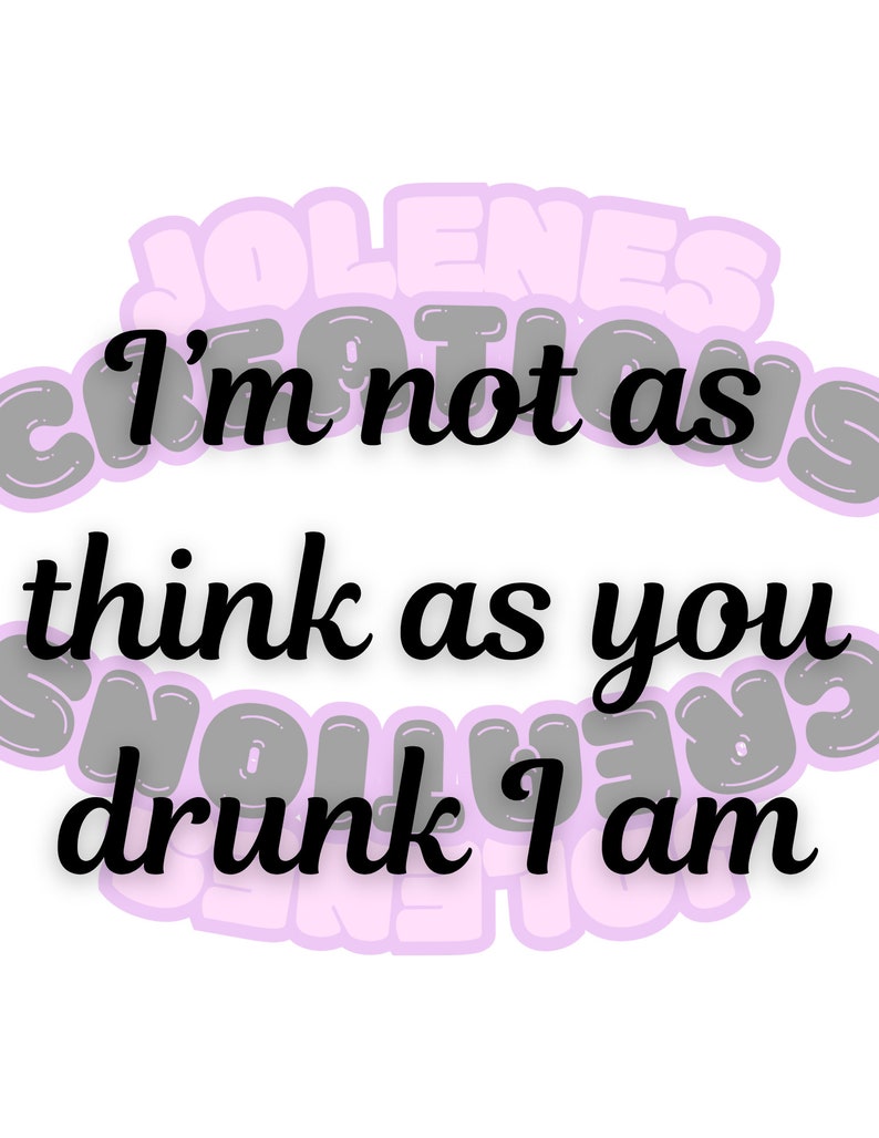 Funny Drunk Shirt SVG, I'm Not as Think as You Drunk I Am, Funny Drunk Quote SVG, DIGITAL File ...