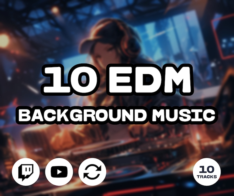 Twitch Music Streamer LOOPABLE EDM, House Music, 10 Tracks, Mood Sounds, Background Music BGM ...