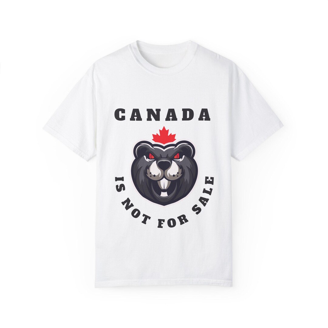 The Bold Beaver - Canada is Not for Sale - T-shirt - Etsy