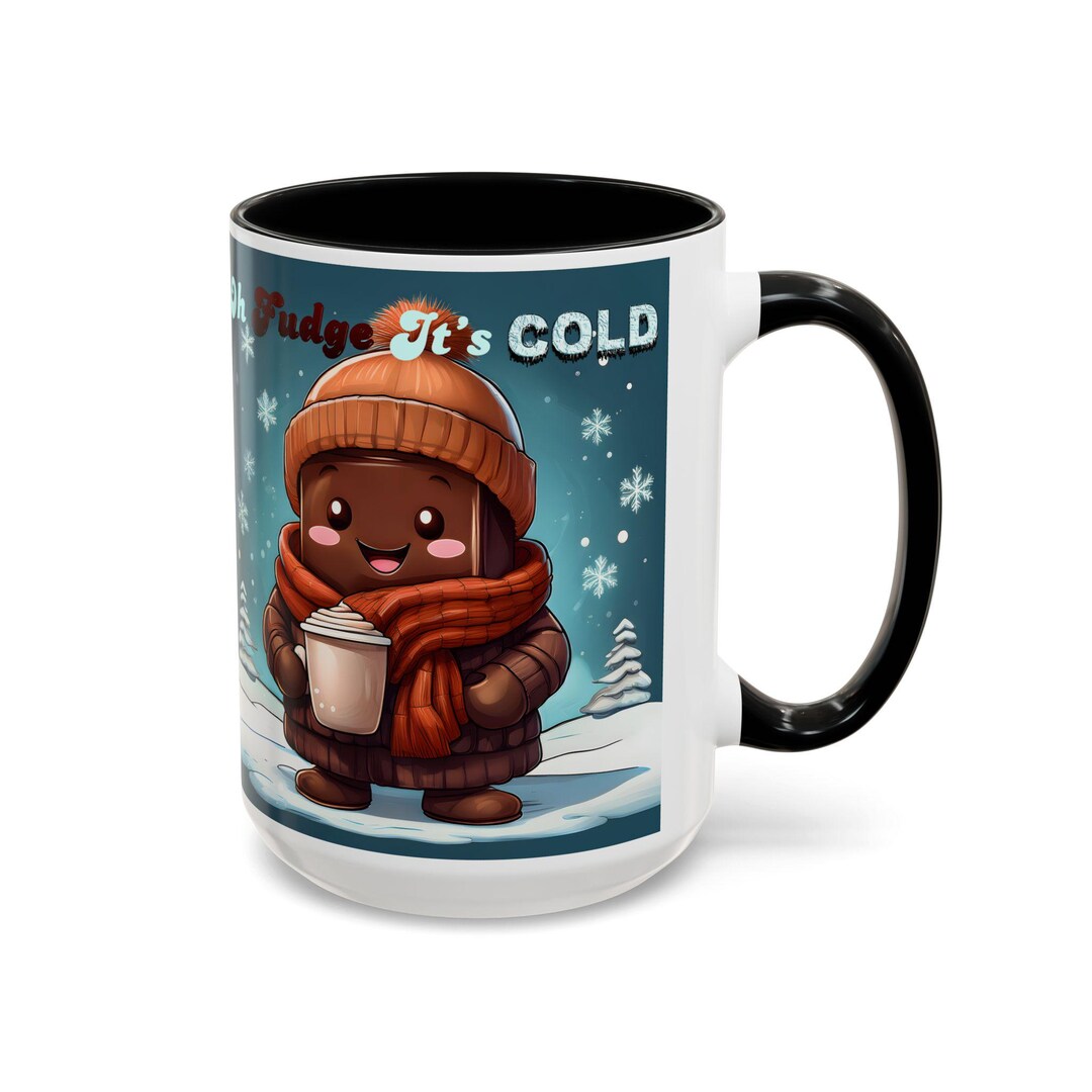 11 Oz, 15 Oz, Oh Fudge It's Cold Coffee Mug, Birthday Gift, Gift for ...