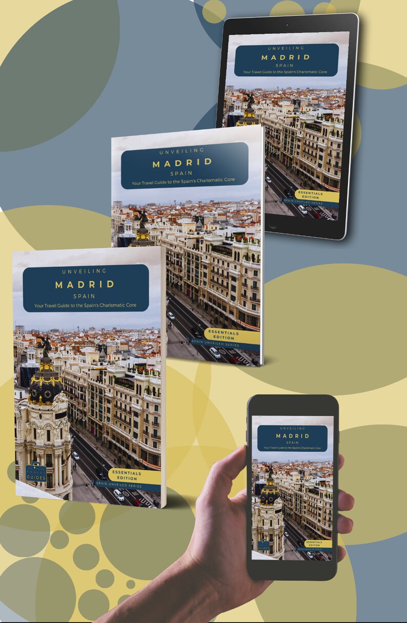 Unveiling Madrid - Spain: Your Travel Guide to Spain's Charismatic Core ...