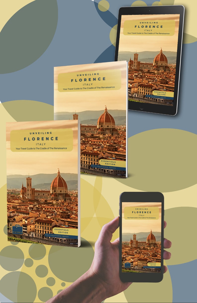 Unveiling Florence - Italy: Your Travel Guide to the Cradle of the ...