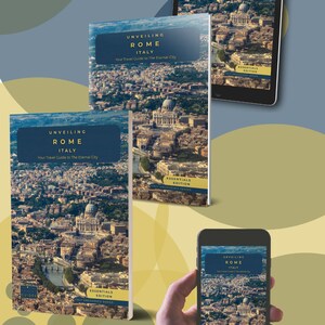 Unveiling Rome - Italy: Your Travel Guide to the Eternal City ...