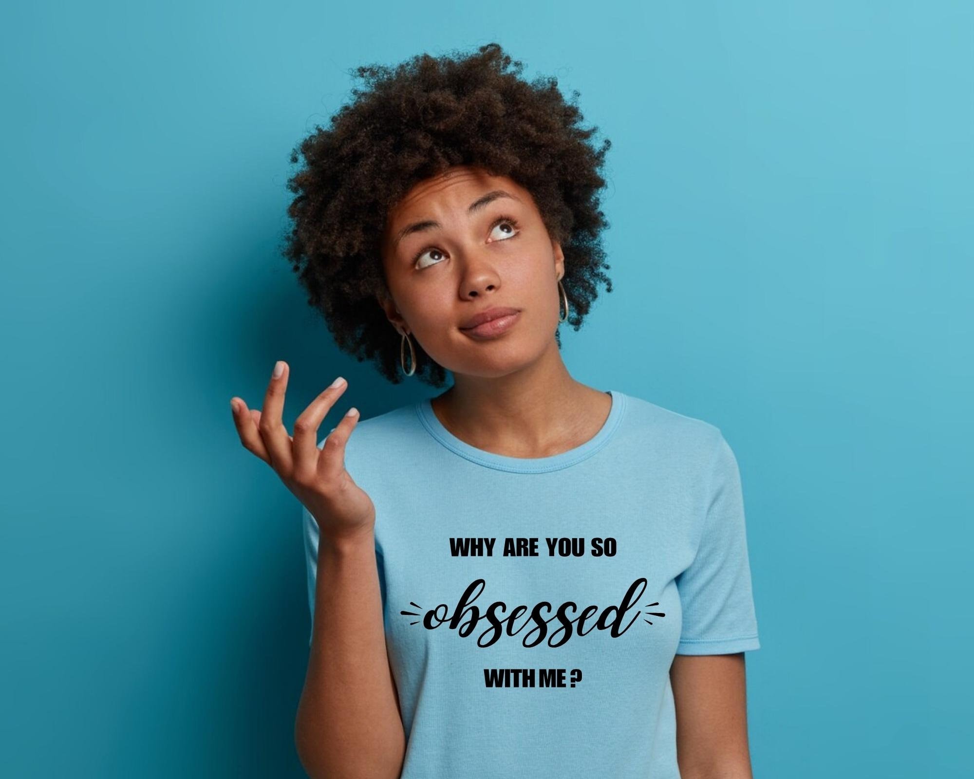 Why Are You so Obsessed With Me SVG, Sarcastic Svg, Baby Onsie Svg ...