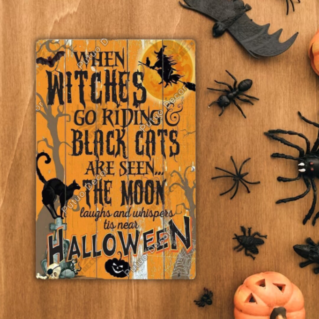 When Witches Go Riding and Black Cats Are Seen Halloween Metal Tin Sign ...