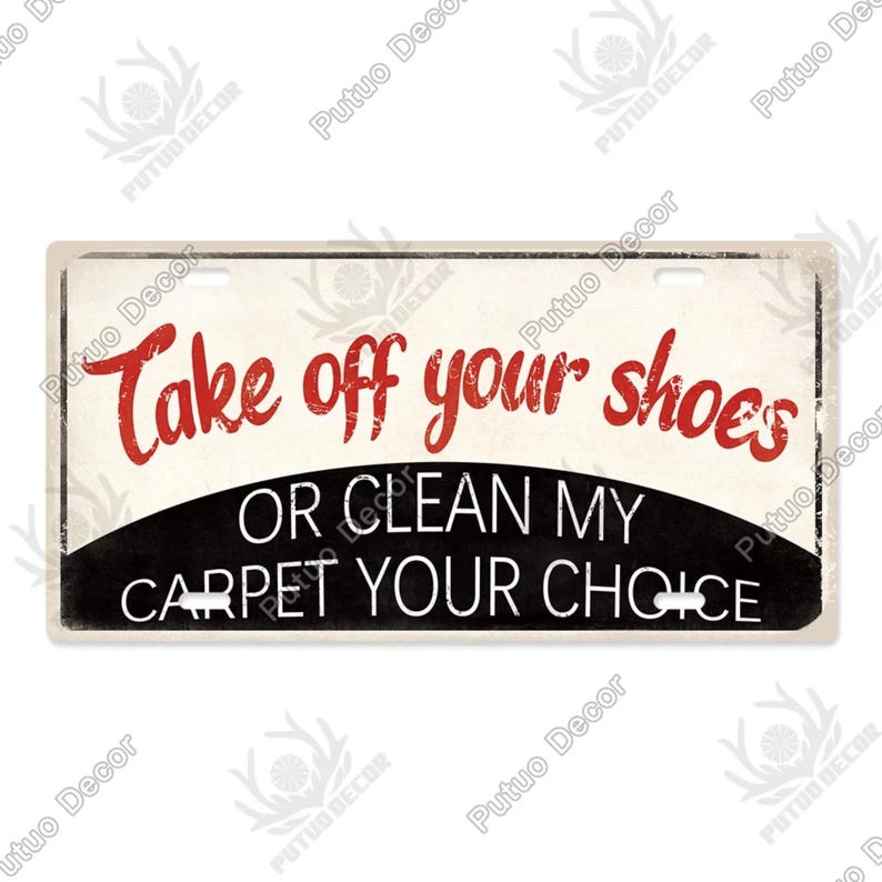 Please Remove Your Shoes Funny Metal Signs Vintage Wall Plaques Take ...
