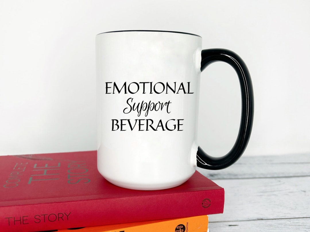 Emotional Support Beverage Coffee Mug, Sassy Mug, Funny Coffee Mug ...