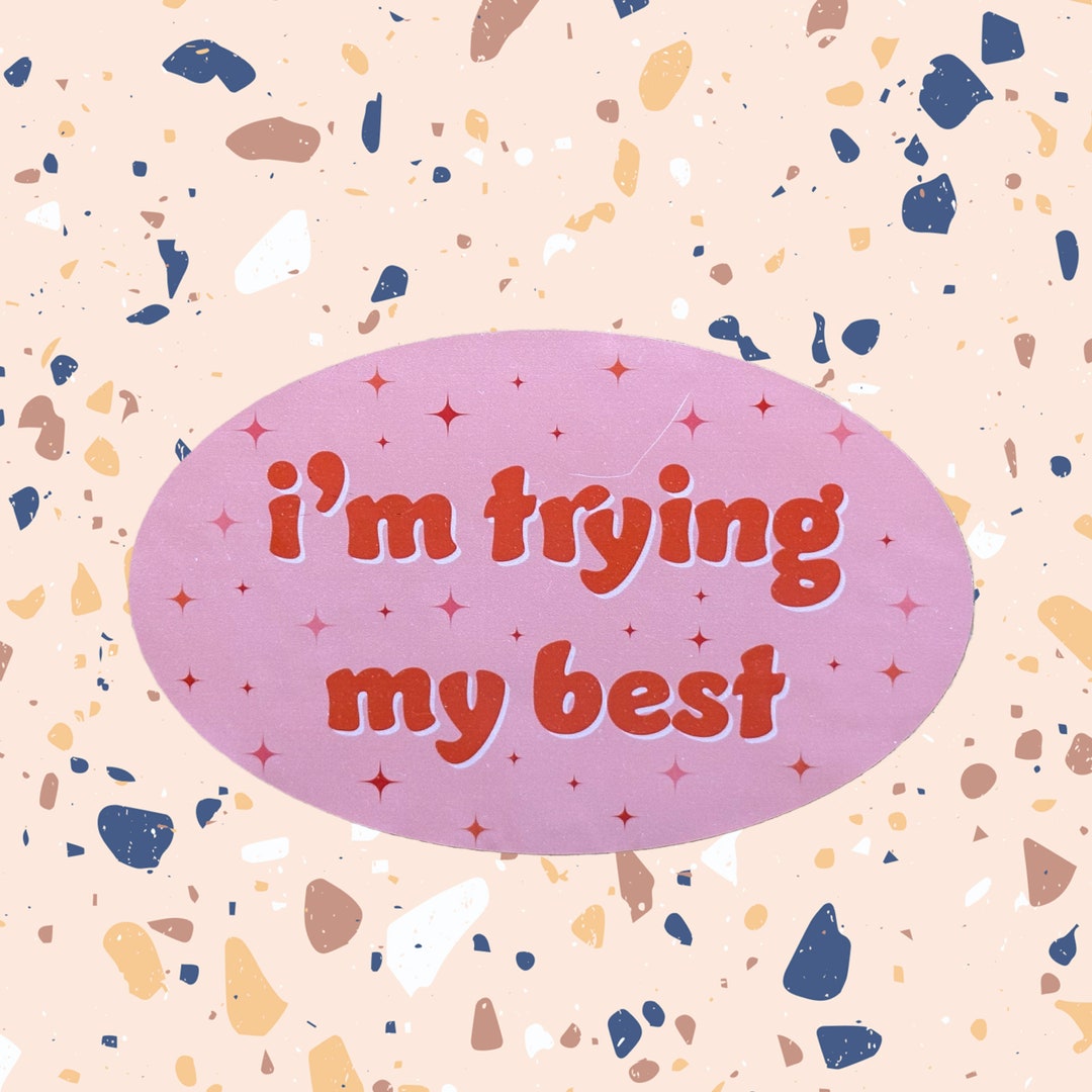 I'm Trying My Best Sticker - Etsy