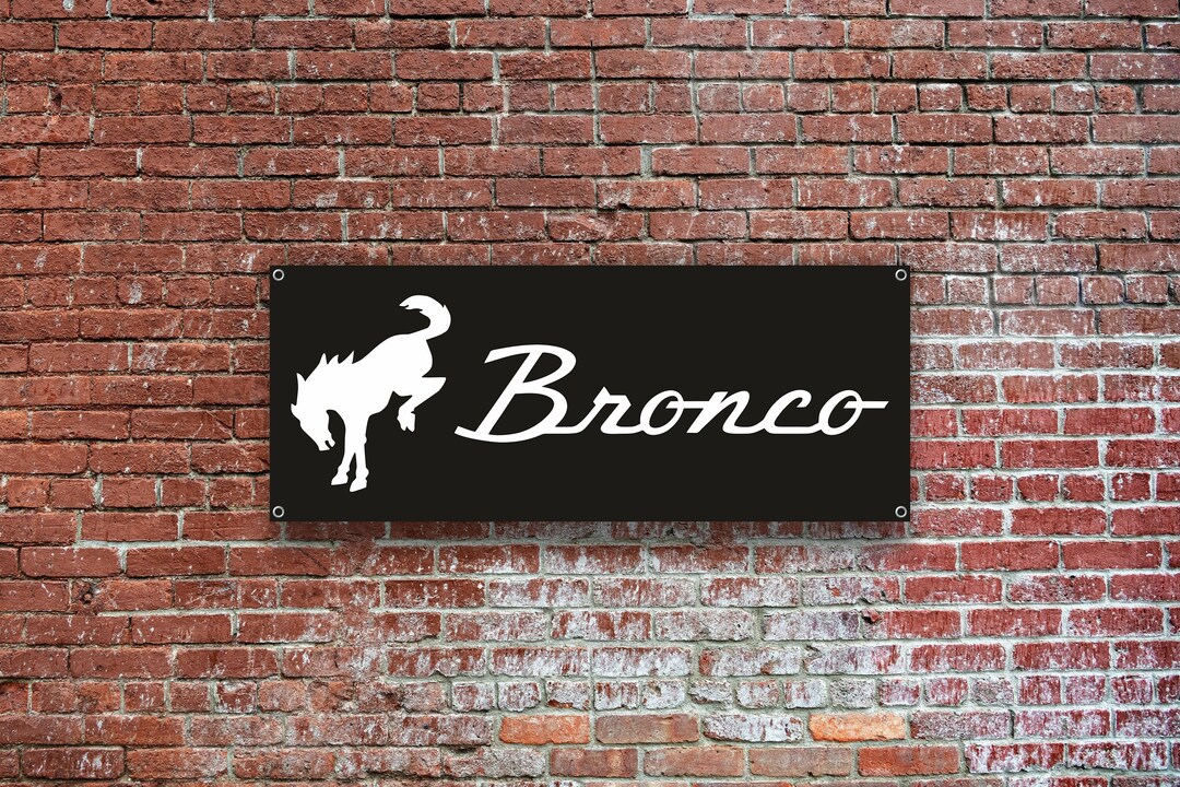 Bronco Logo Banner Vinyl Garage Sign,office or Showroom,flag,racin ...