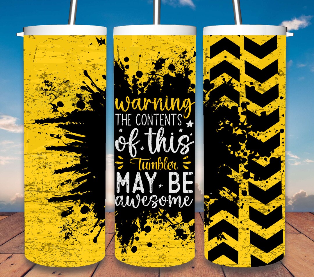 Warning the Contents of This Tumbler May Be Awesome 20oz Skinny ...