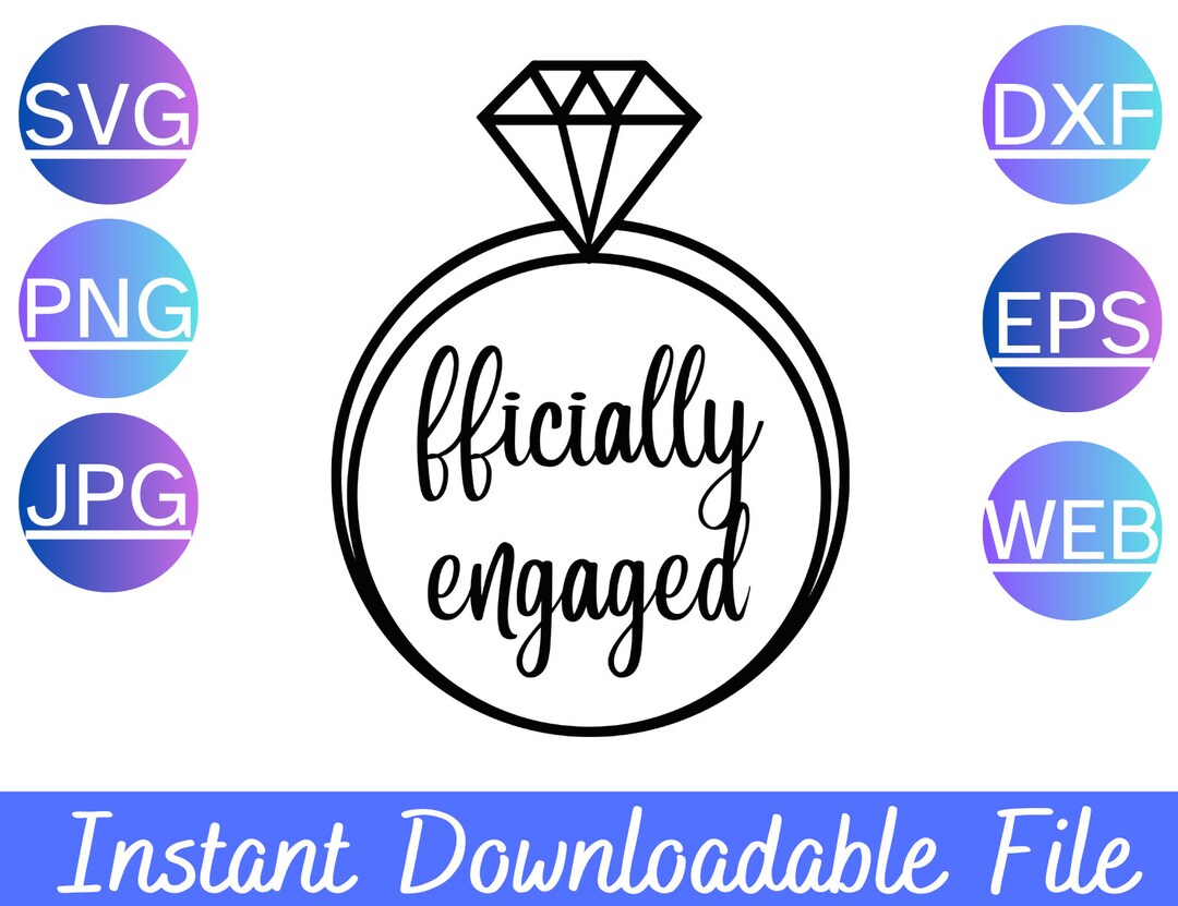Offically Engaged SVG, Engaged Svg, Just Engaged Svg, Fiancee Svg ...