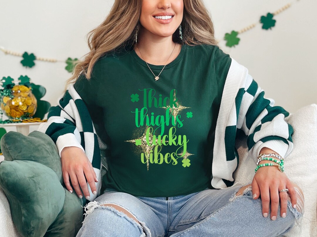 St. Patrick's Think Thighs Lucky Vibes Shirt, Shamrock Lucky T-shirt ...
