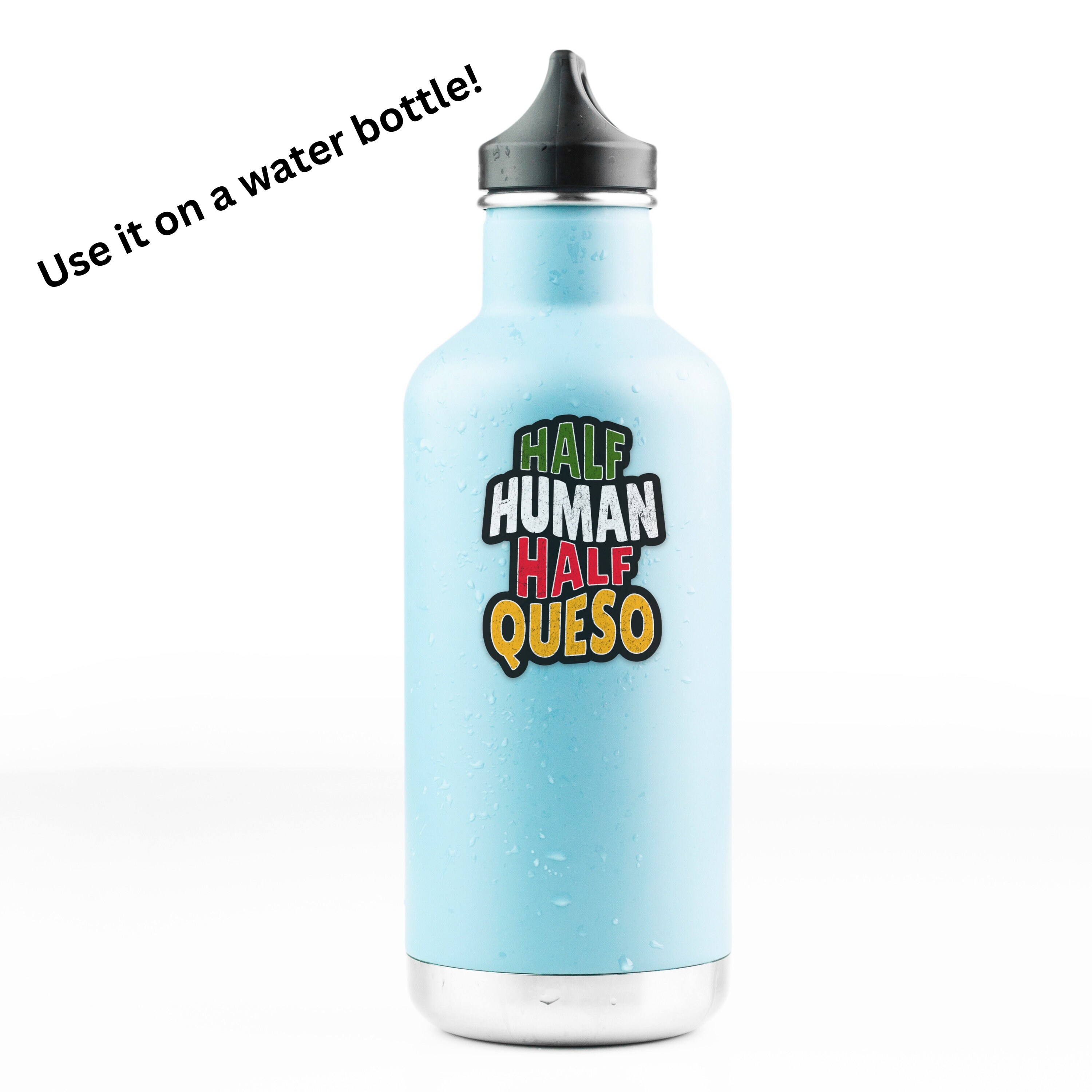 Cute Sticker, Half Human Half Queso Premium UV Resistant, Water ...