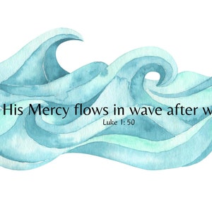 His Mercy Flows in Wave After Wave Digital PNG Image - Etsy