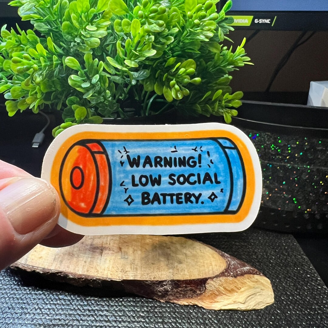 Social Battery Warning Low Vinyl Sticker Mental Health Awareness Social ...