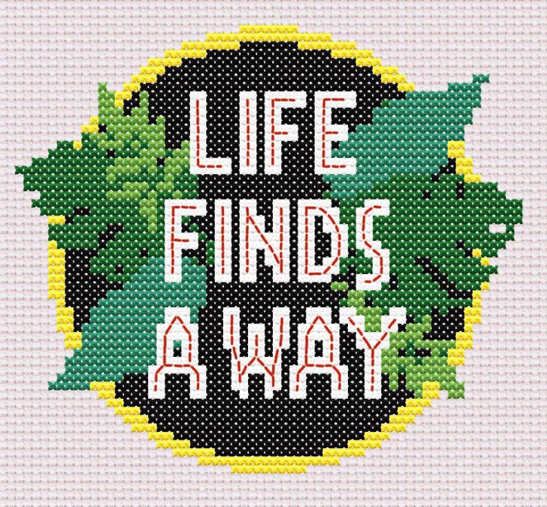 Life Finds a Way- Jurassic Park Quote Cross Stitch (mini) - Etsy