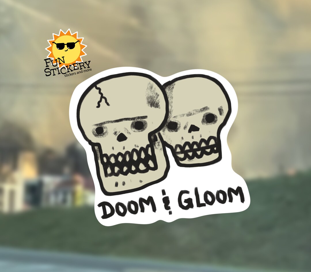 Funny Skeleton Vinyl Decal, Doom & Gloom Sticker, Hydroflask, Water ...