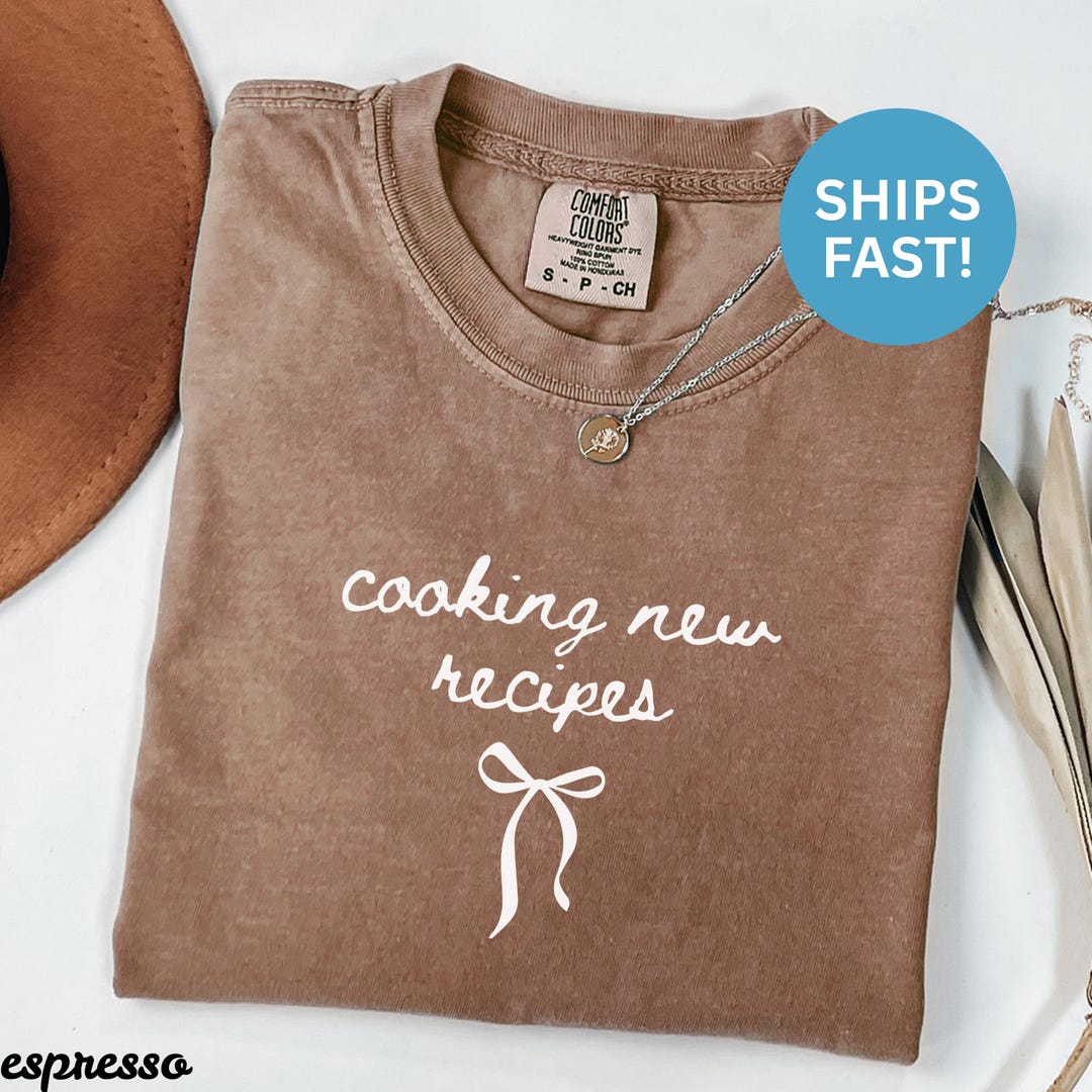 Comfort Colors® Cooking New Recipes Shirt Recipe Lover Shirt Chef Shirt ...
