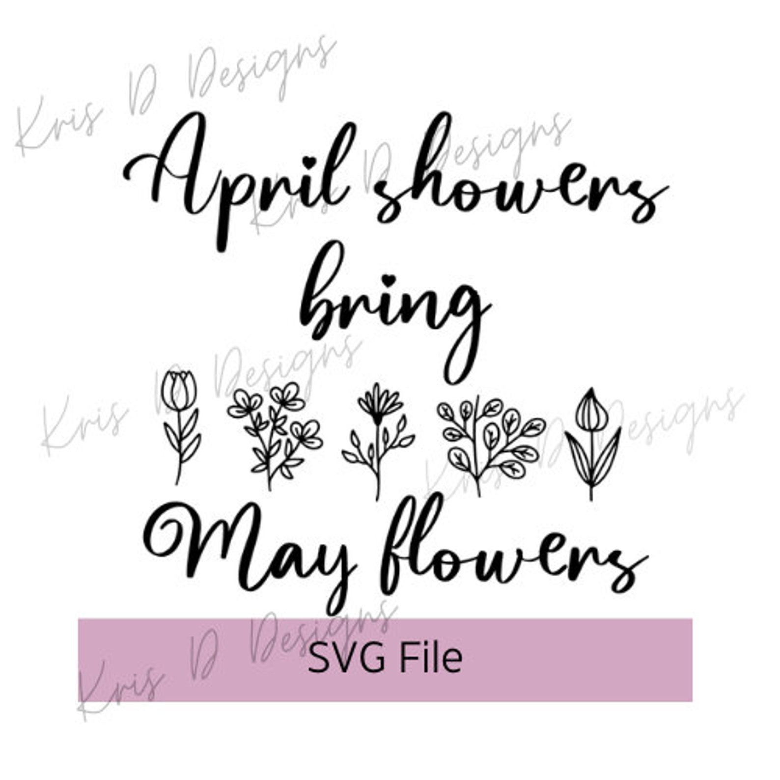 April Showers Bring May Flowers SVG Spring Decor Svg Spring Svg April ...
