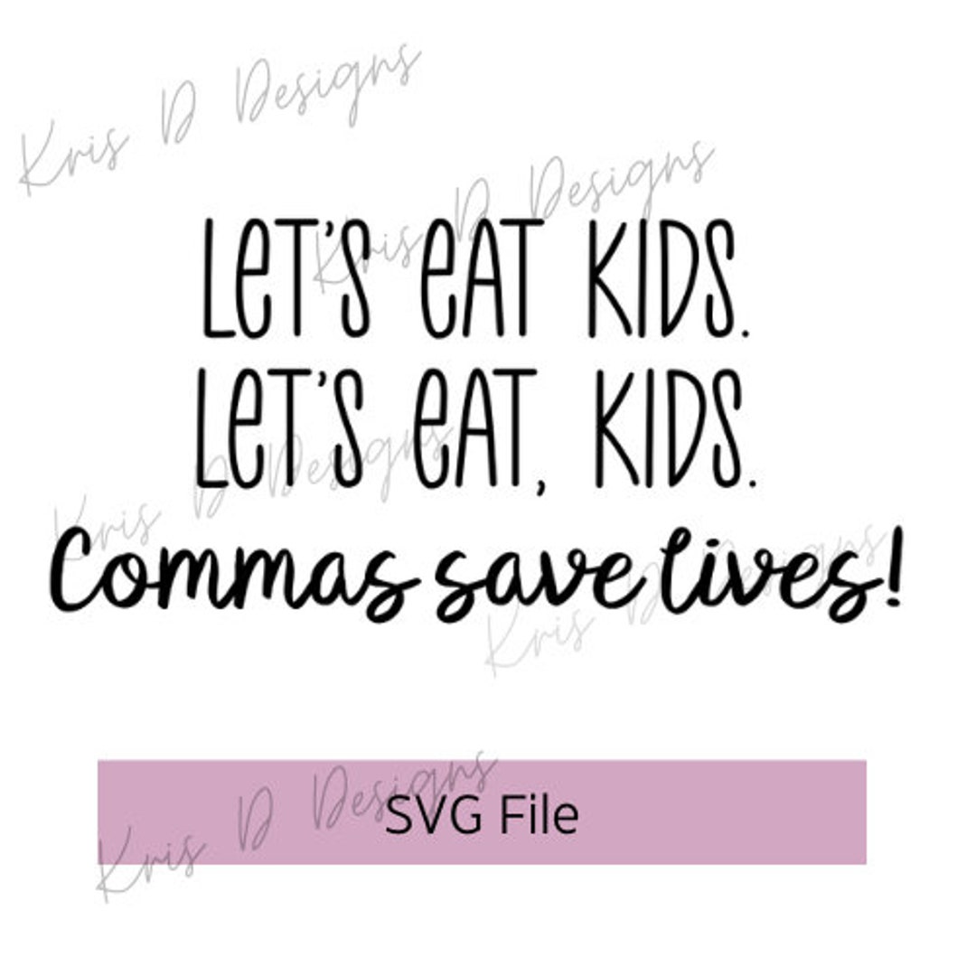 Commas Save Lives SVG Teacher Svg Teaching Svg Funny Svg Teacher Gift ...