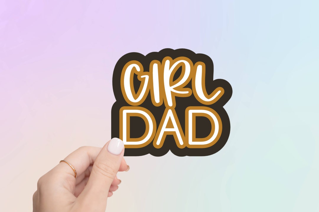 Fathers Day Sticker, Fathers Day, Girl Dad Sticker, Proud Dad, Dad Life ...