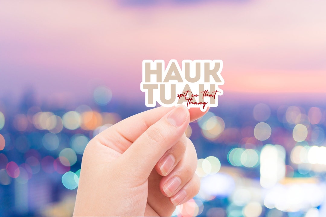 Hauk Tuah, Spit on That Thang, Sticker, Hauk Tuah Sticker, Tiktok ...